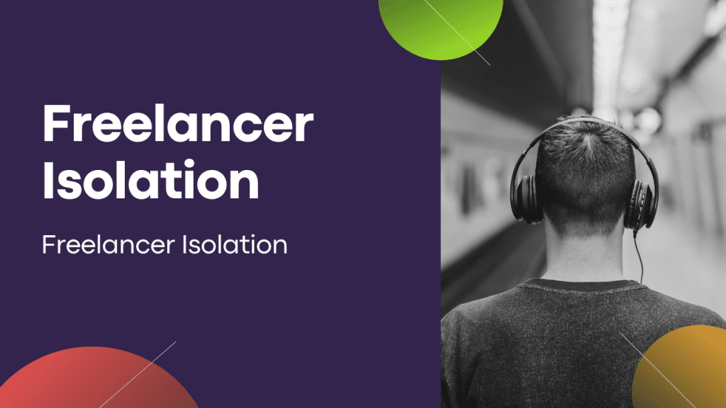 Freelancer Isolation: Problems And Solutions