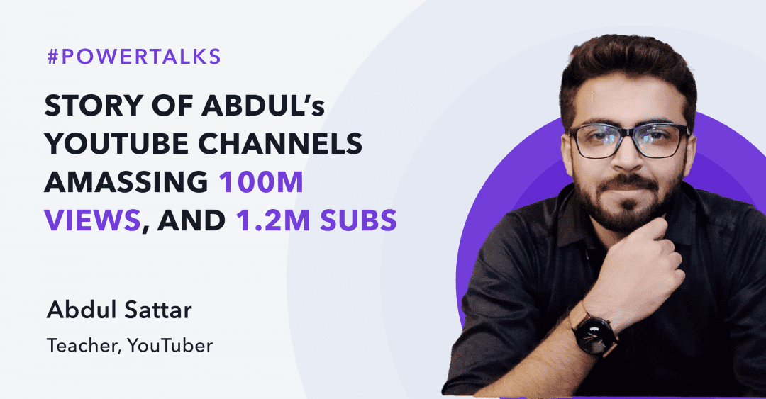 Abdul - A Teacher, YouTuber, and his story of 1M subs, 100M+ views
