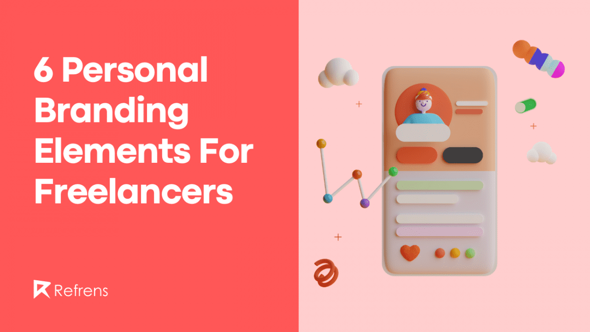 6 Personal Branding Elements For Freelancers