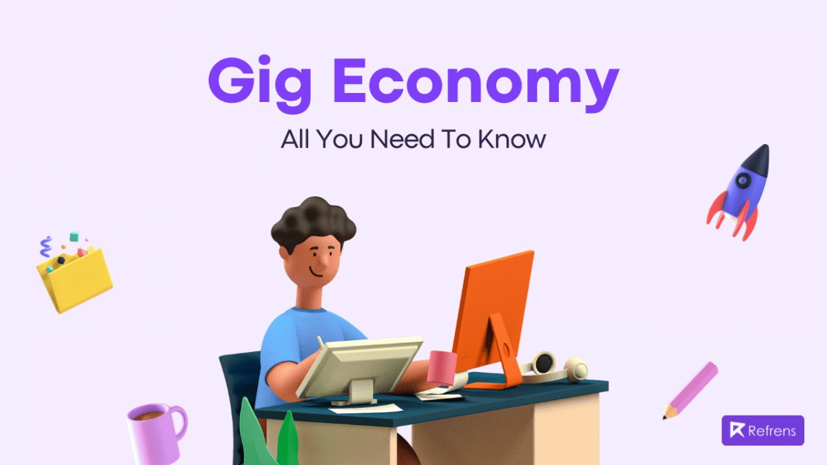 All That You Need To Know About Gig Economy