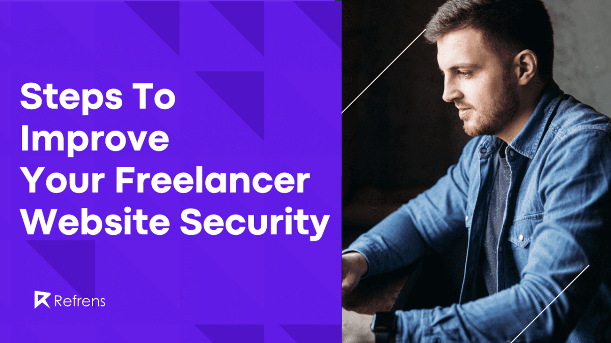 Essential Steps To Improve Your Freelancer Website Security