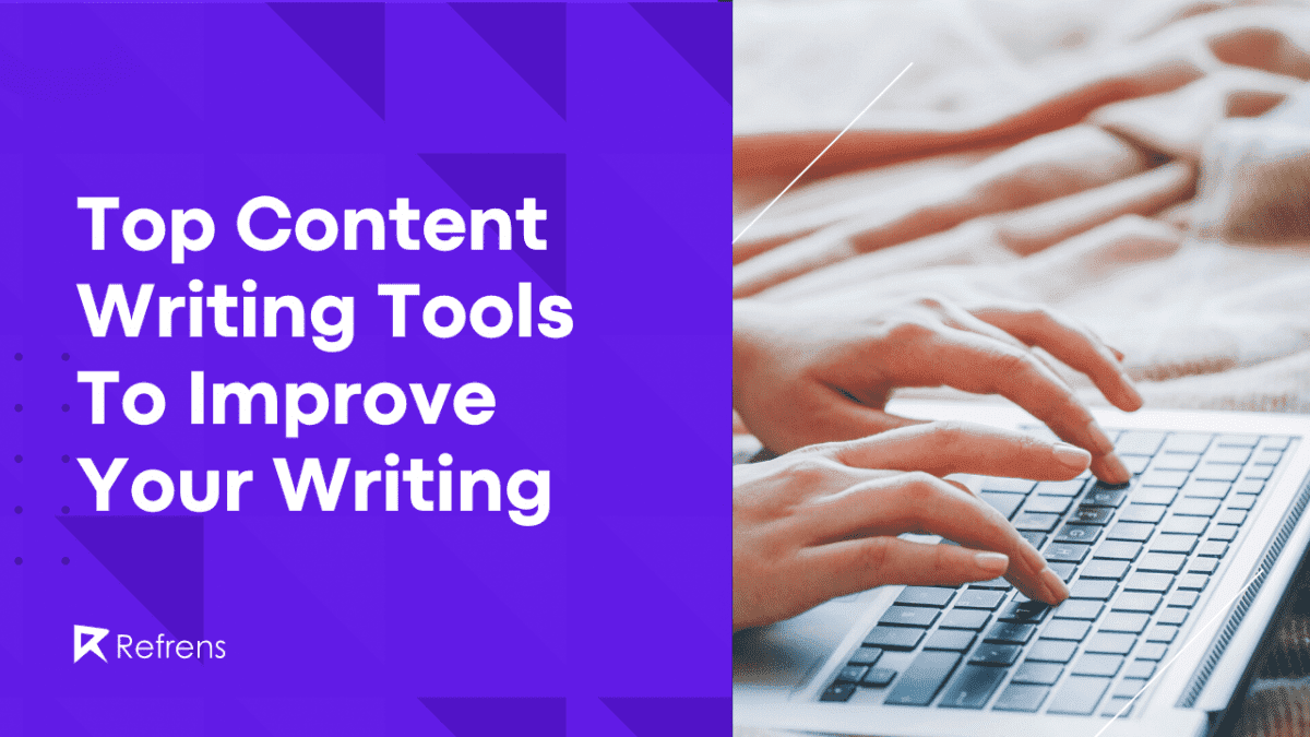 Top 18 Content Writing Tools To Improve Your Writing