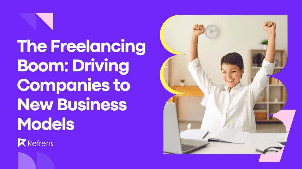 Freelancing Boom Driving Companies to New Business Models