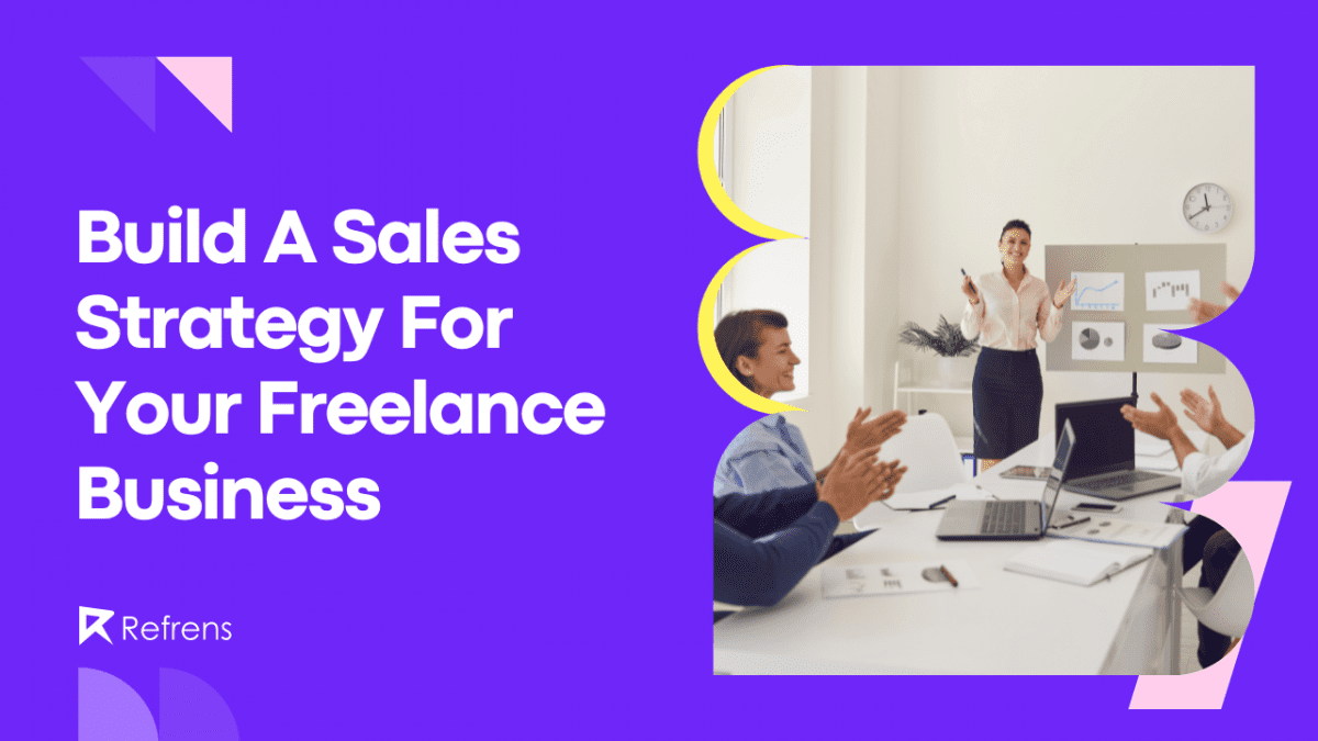 A Guide To An Effective Freelance Sales Strategy