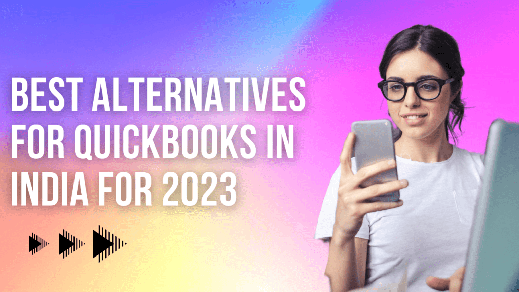Top Free Quickbooks Alternatives for Small Businesses in India