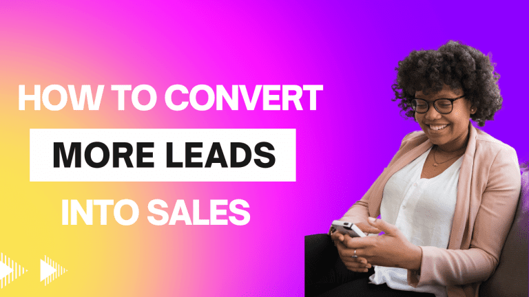 How to Convert More Leads into Sales?