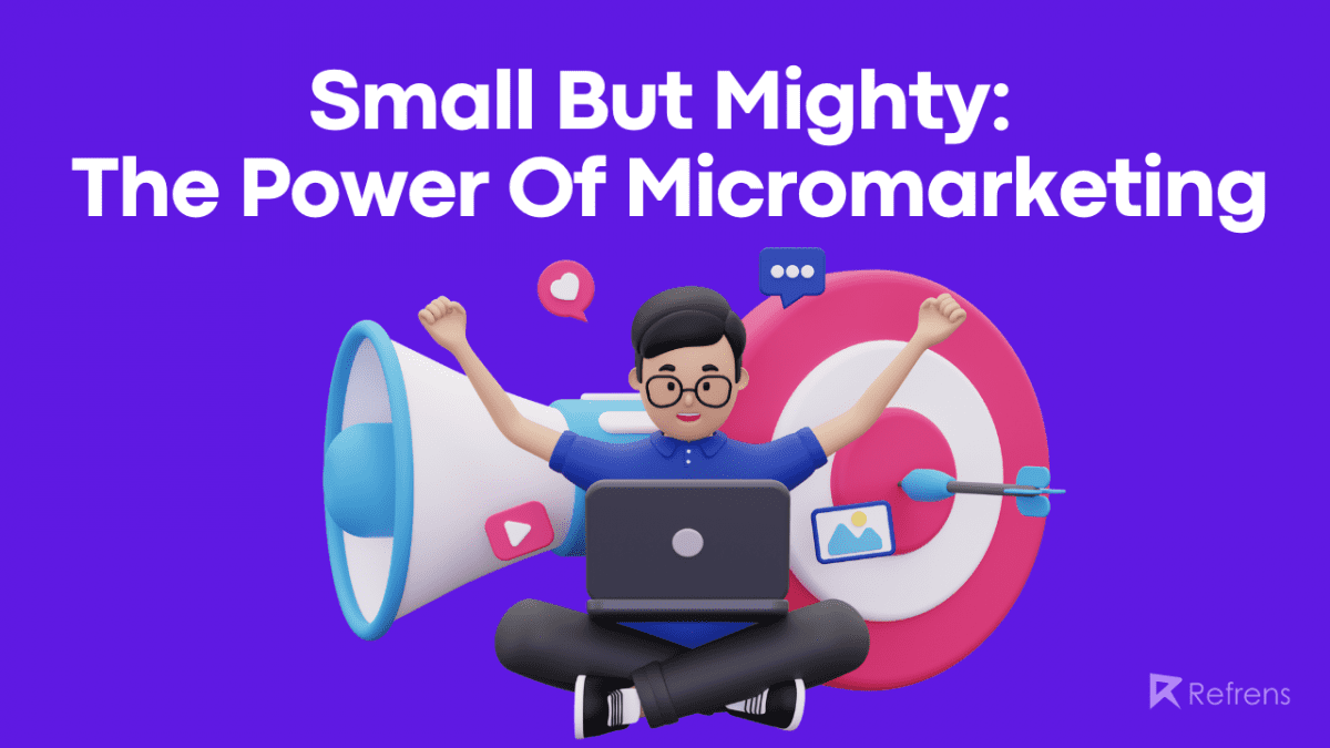 Micromarketing Unpacked: What it Means, How it Works, and Real-World Cases