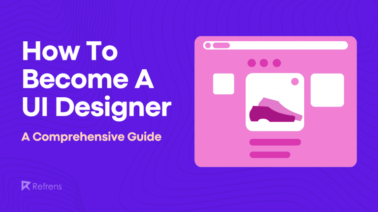 How To Become A UI Designer - A Beginner's Guide