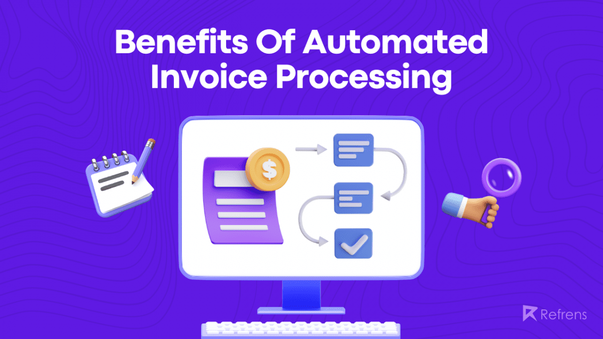 Top 10 Benefits of Automated Invoice Processing Top 10 Benefits of Automated Invoice Processing