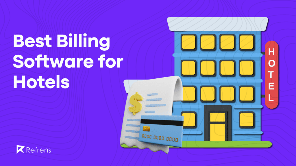 Best Billing Software for Hotels - A Comprehensive Guide