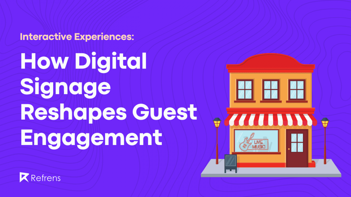 How Digital Signage Reshapes Guest Engagement