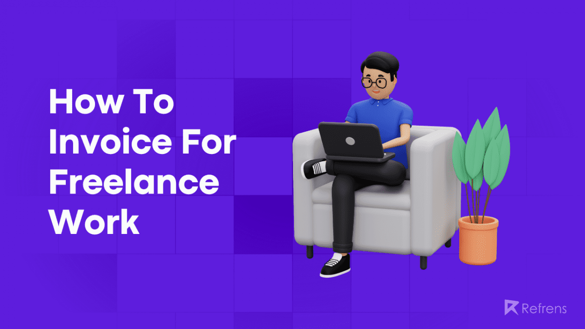 How To Invoice For Freelance Work?
