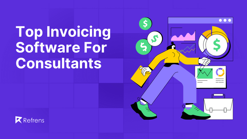 Top Invoicing Software for Consultants: Everything You Need to Know