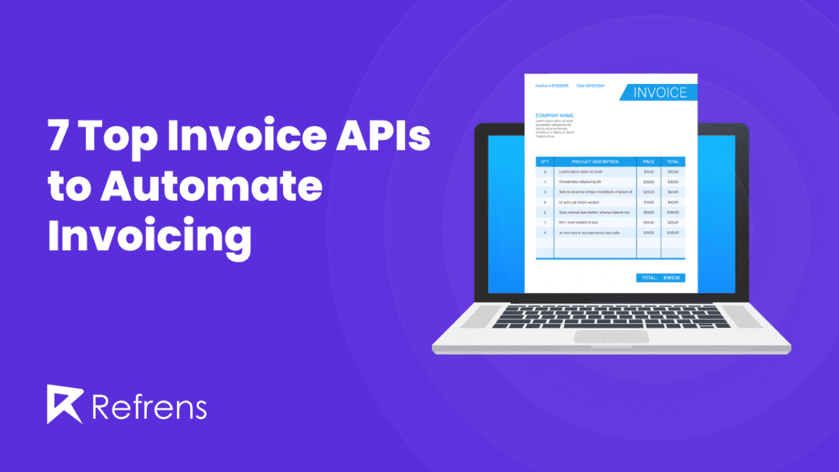 7 Top Invoice API to Automate Invoicing For Your Business