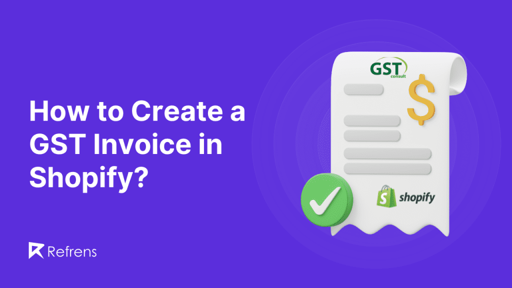 How to a Create GST Invoice in Shopify?