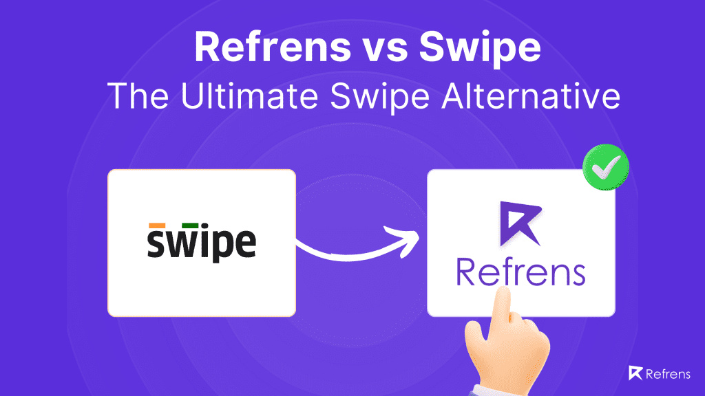 Refrens vs Swipe: Why Refrens Emerges as the Ultimate Swipe Alternative ...