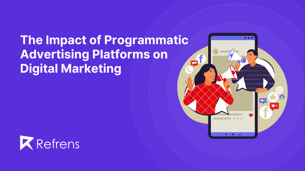 Impact of Programmatic Advertising Platforms