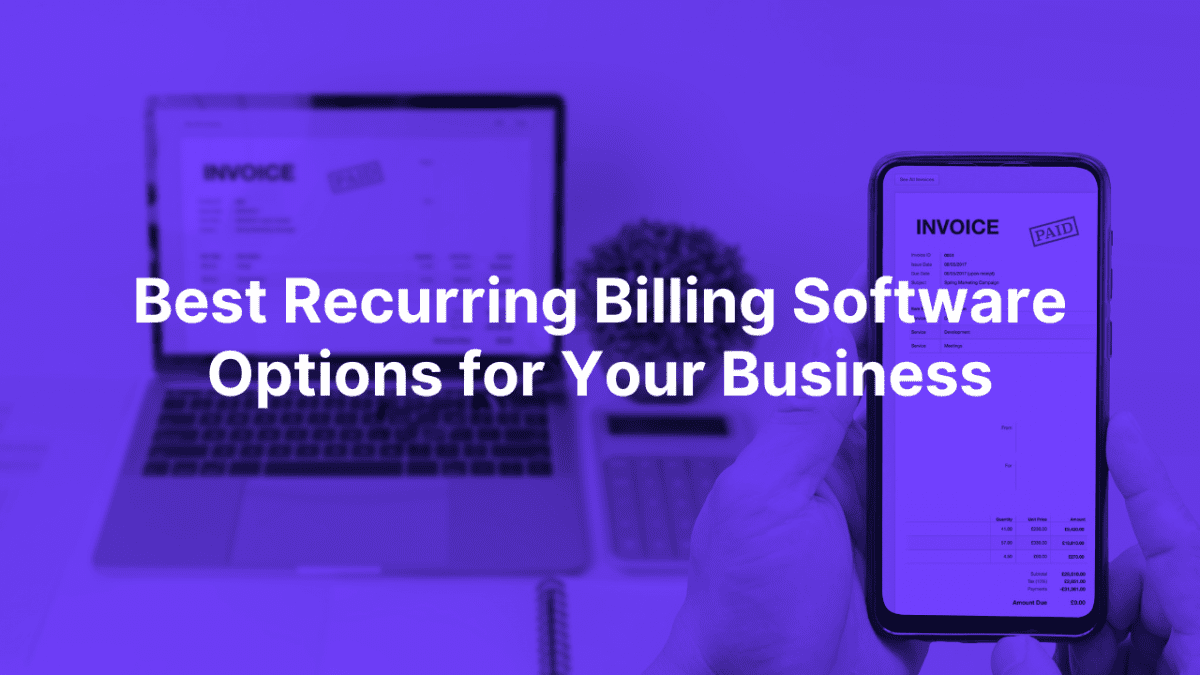 10 Best Recurring Billing Software for Your Business