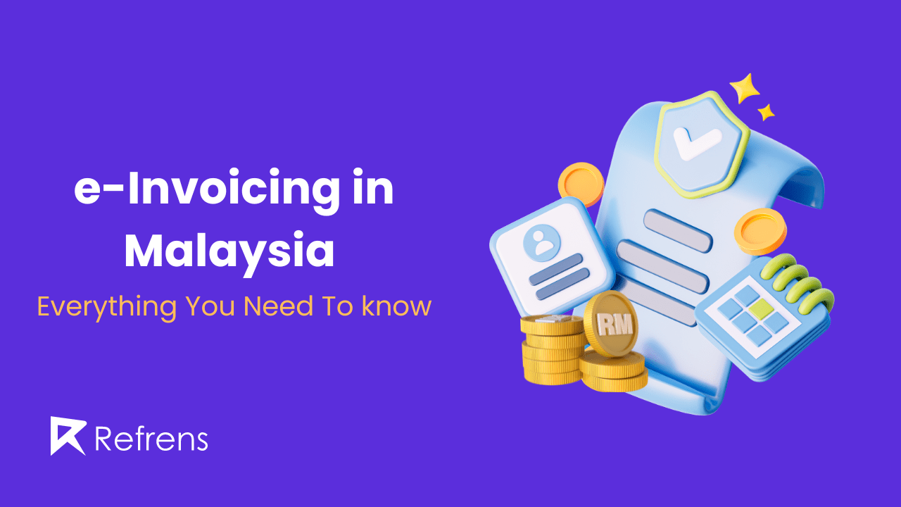 e-invoicing in Malaysia: A Complete Guide