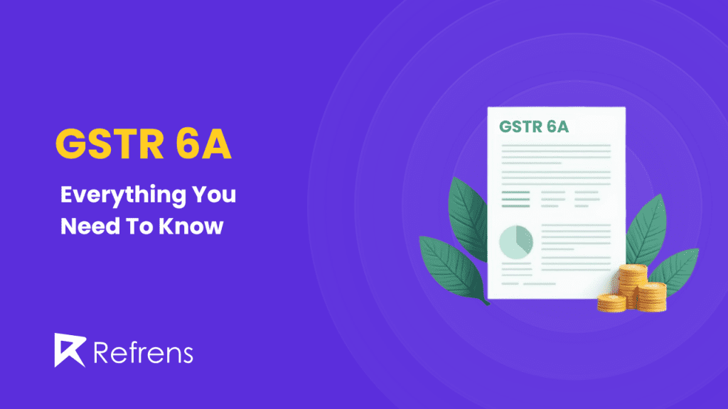 GSTR 6A: Everything You Need to Know