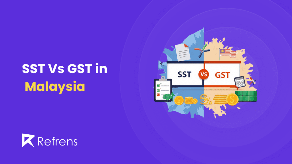 SST vs. GST: Understanding Tax Systems in Malaysia