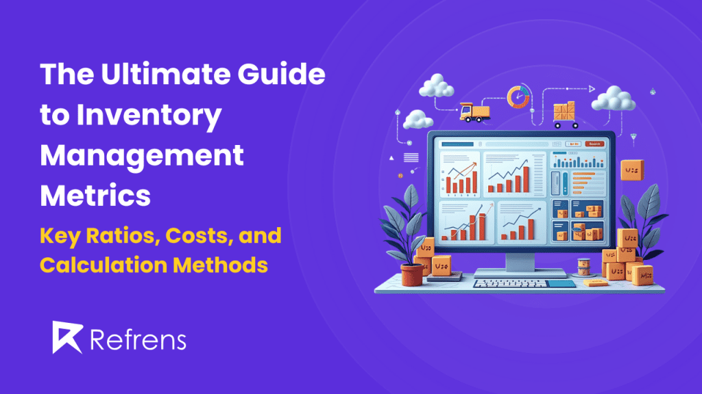 Inventory Metrics & Calculations: A Complete Guide