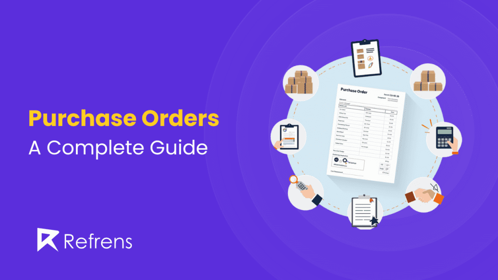 Purchase Orders: A Complete Guide