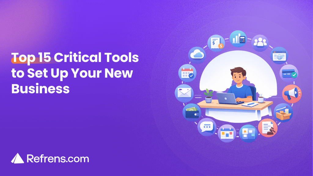 Top 15 Critical Tools to Set Up Your New Business